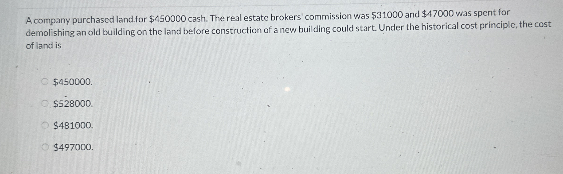 Solved A company purchased land.for $450000 ﻿cash. The real | Chegg.com
