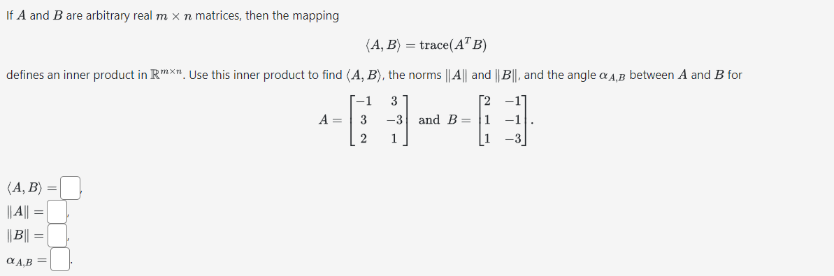 Solved If A and B ﻿are arbitrary real m×n ﻿matrices, then | Chegg.com