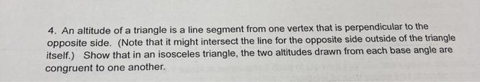 Solved 4. An altitude of a triangle is a line segment from | Chegg.com