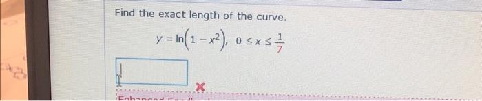 Solved Find the exact length of the curve. y=ln(1−x2),0≤x≤71 | Chegg.com
