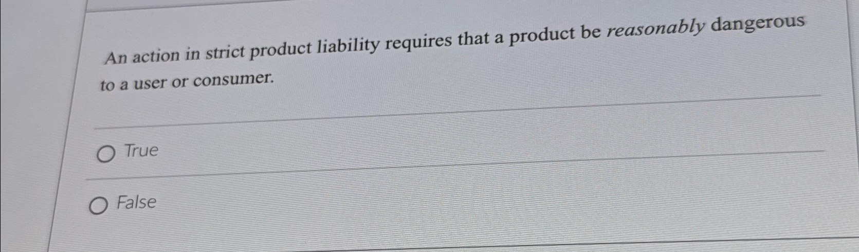 Solved An action in strict product liability requires that a | Chegg.com