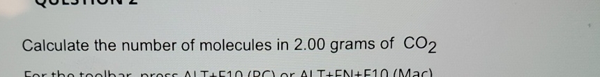 Solved Calculate the number of molecules in 2.00 ﻿grams of | Chegg.com