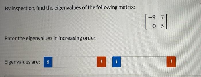 Solved By inspection, find the eigenvalues of the following | Chegg.com