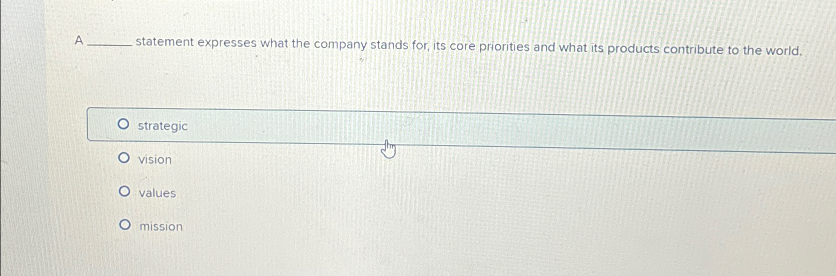 Solved A statement expresses what the company stands for, | Chegg.com