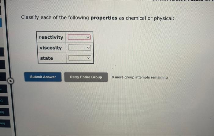 Solved Classify each of the following changes as chemical or | Chegg.com