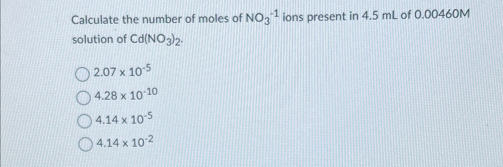 Solved Calculate the number of moles of NO3-1 ﻿ions present | Chegg.com