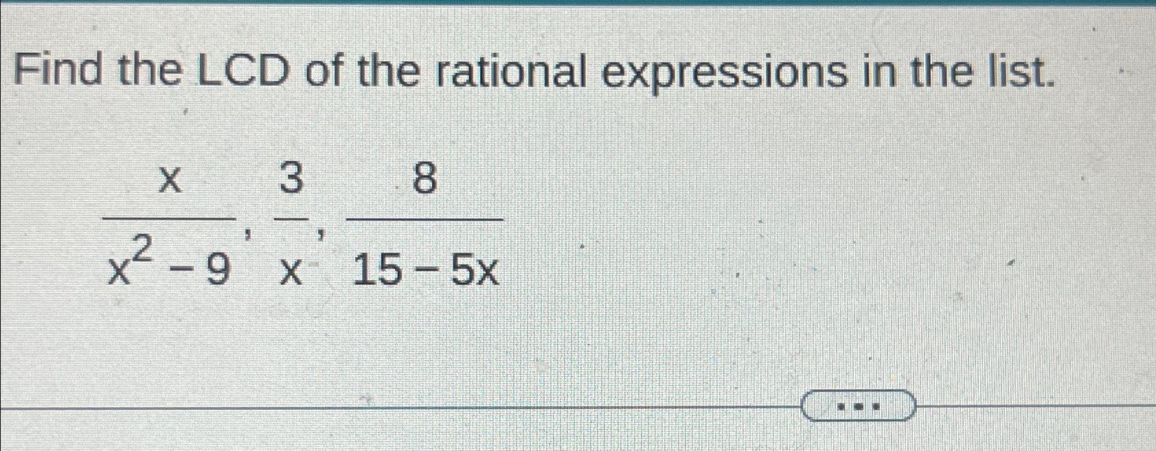 Solved Find the LCD of the rational expressions in the | Chegg.com
