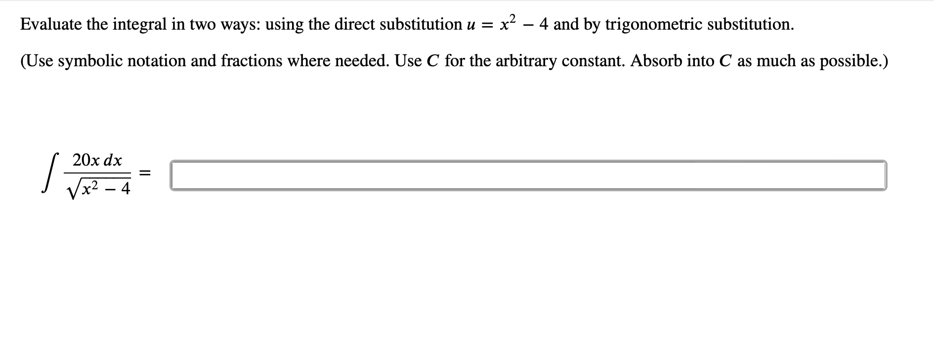 Solved Evaluate the integral in two ways: using the direct | Chegg.com