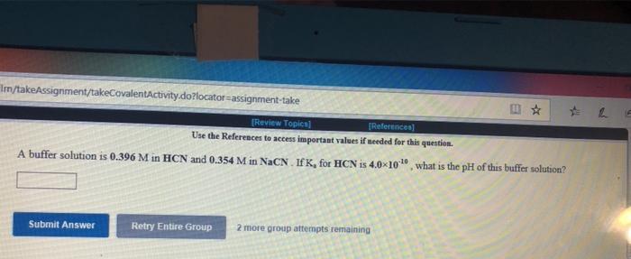Solved Im/takeAssignment/takeCovalentActivity.do?locator | Chegg.com