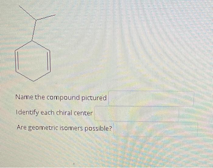 Solved Name the compound pictured Identify each chiral | Chegg.com
