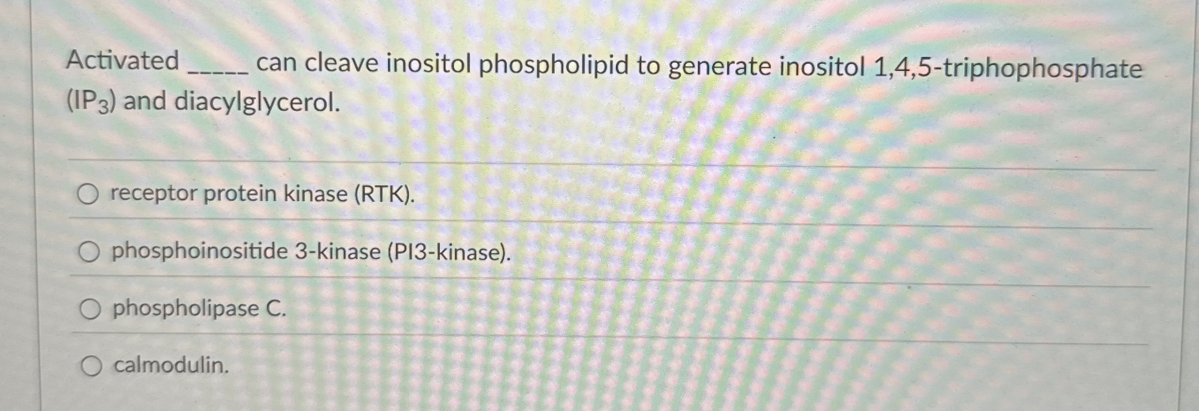 Solved Activated ﻿can cleave inositol phospholipid to | Chegg.com