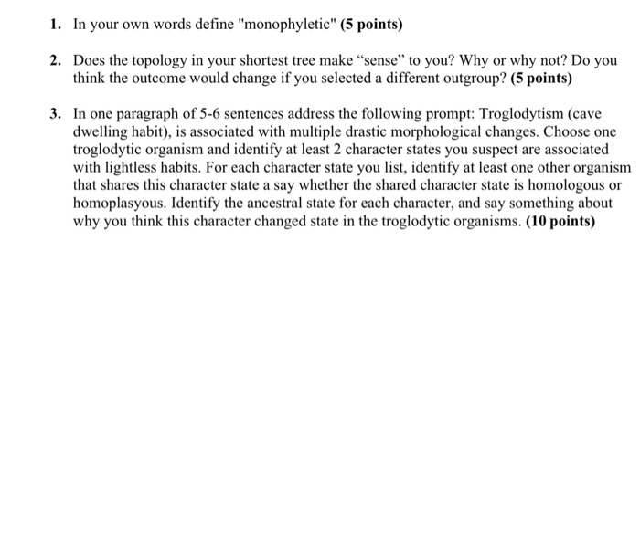 Solved 1. In your own words define "monophyletic" (5 points) | Chegg.com