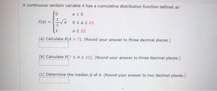 Solved A continuous random variable A has a cumulative | Chegg.com