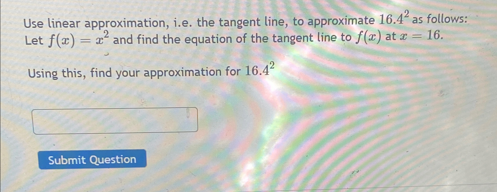 Solved Use linear approximation, i.e. ﻿the tangent line, to | Chegg.com