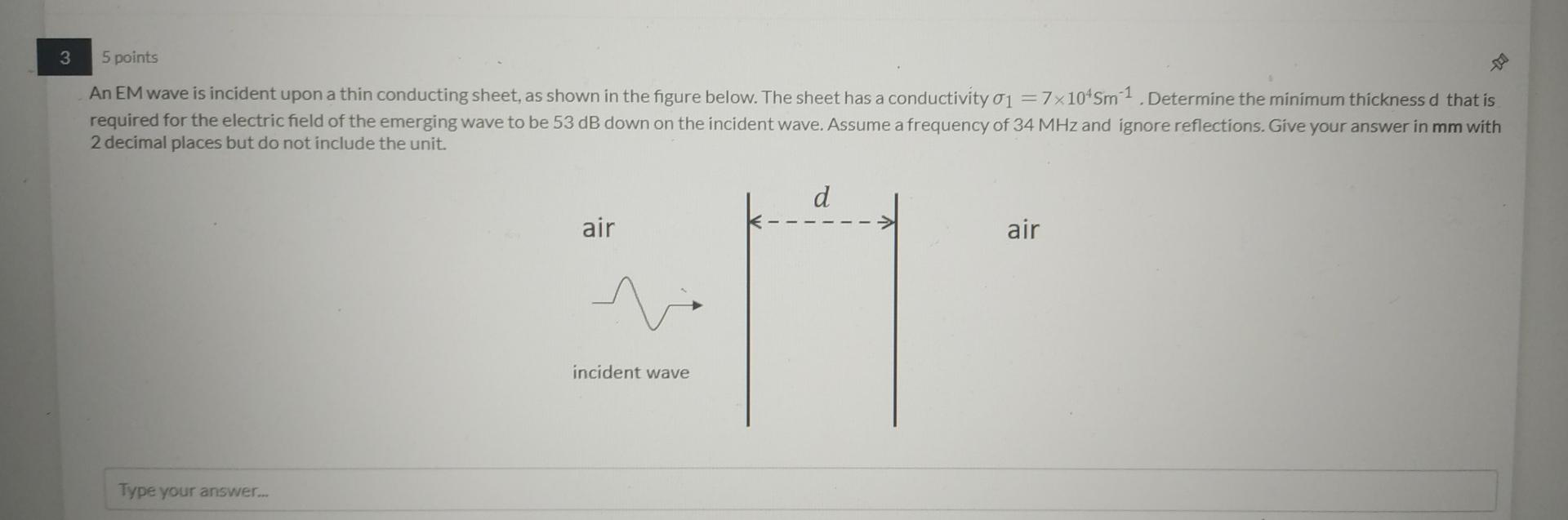 Solved 3 5 points An EM wave is incident upon a thin | Chegg.com