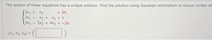 Solved The system of linear equations has a unique solution. | Chegg.com