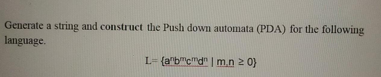 Solved Generate a string and construct the Push down | Chegg.com