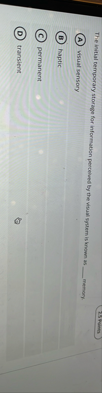 Solved The initial temporary storage for information | Chegg.com