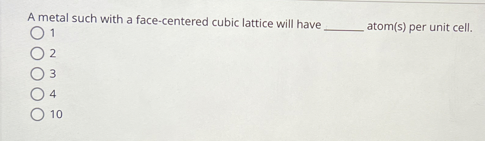 Solved A metal such with a face-centered cubic lattice will | Chegg.com