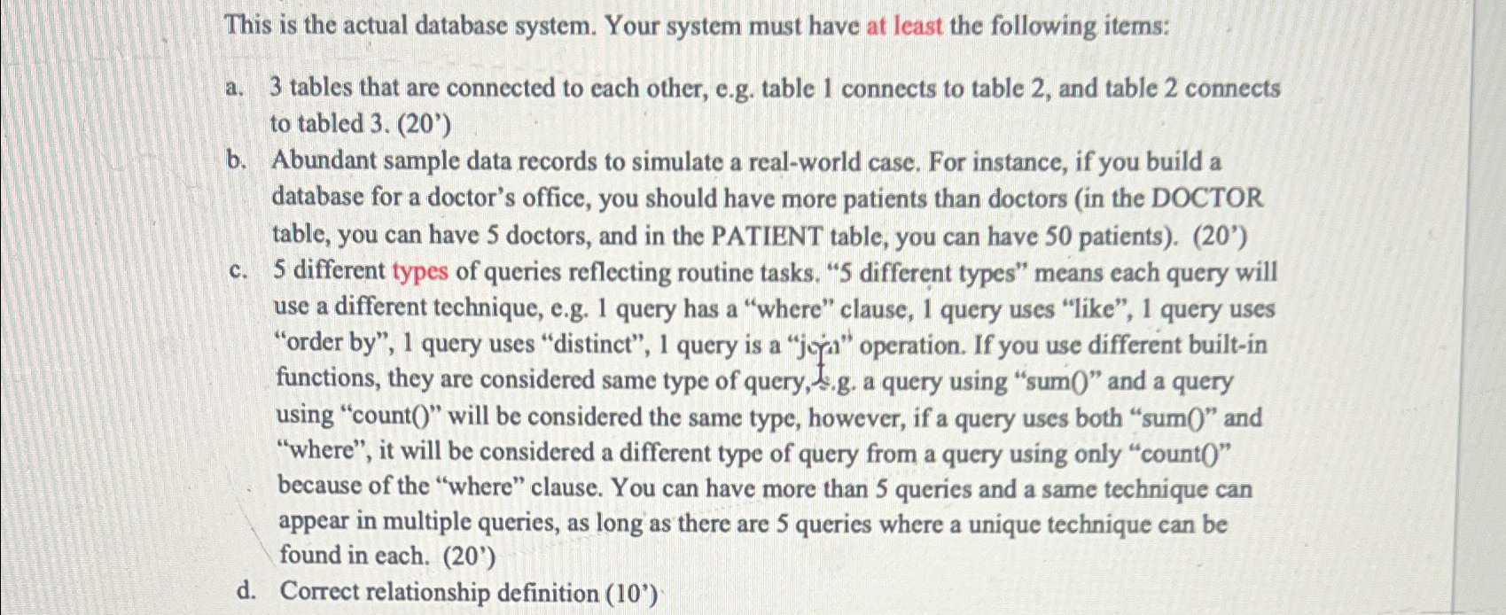 Solved This is the actual database system. Your system must | Chegg.com