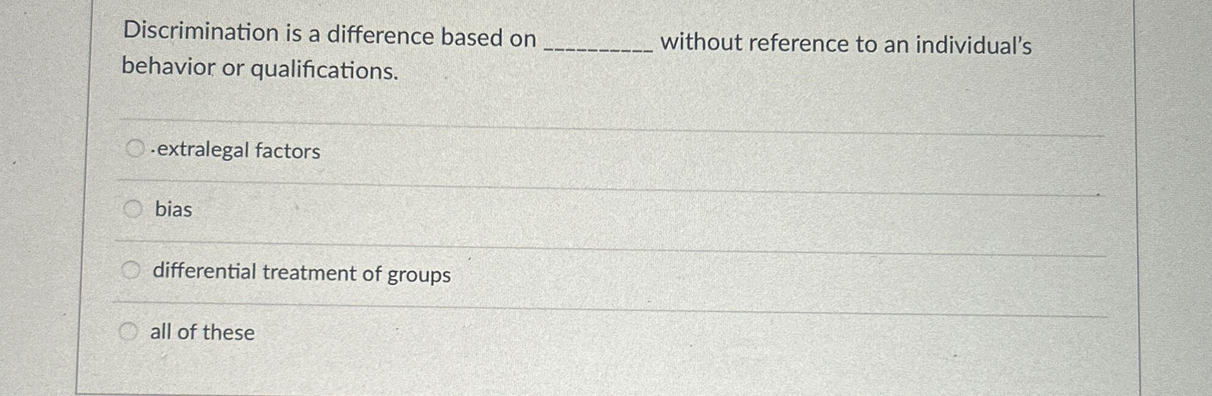 Solved Discrimination is a difference based on behavior or | Chegg.com