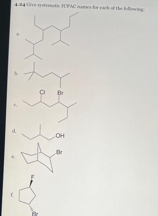 Solved 4.24 Give systematic IUPAC names for each of the | Chegg.com