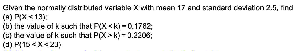 Solved Given the normally distributed variable x ﻿with mean | Chegg.com