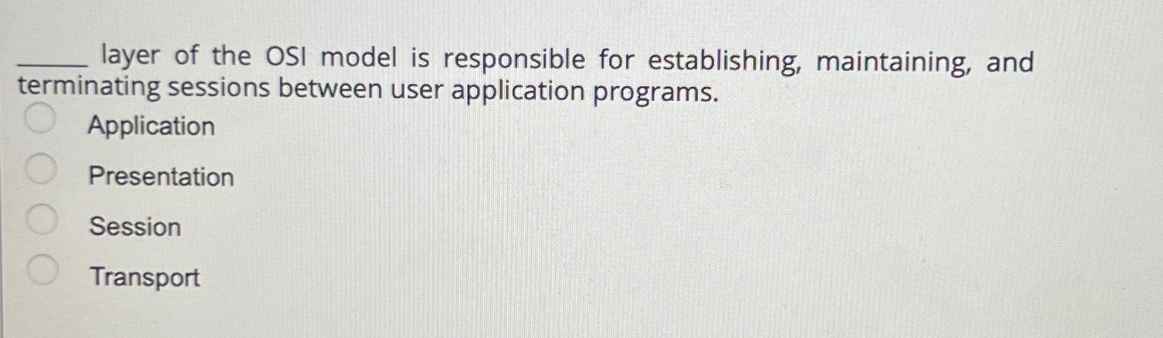 Solved layer of the OSI model is responsible for | Chegg.com