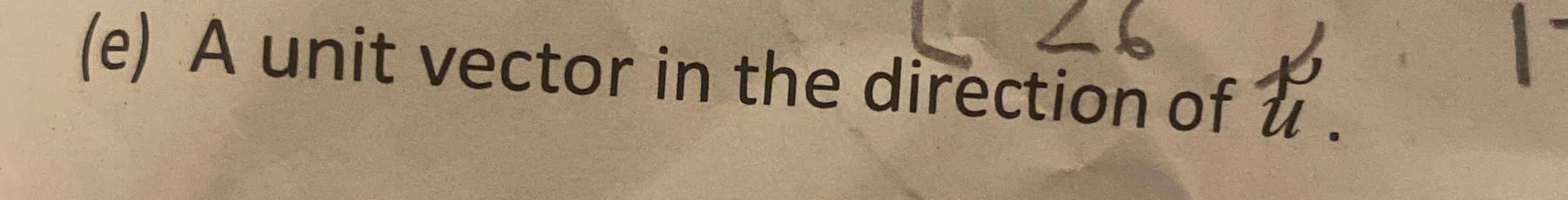 Solved (e) ﻿A unit vector in the direction of U | Chegg.com