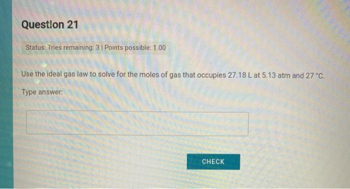 Solved Question 21 Status: Tries remaining: 3 | Points | Chegg.com