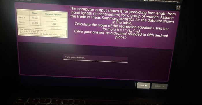 Solved The computer output shown is for predicting foot | Chegg.com