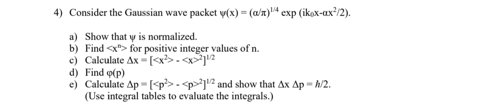 Solved 4) Consider the Gaussian wave packet | Chegg.com