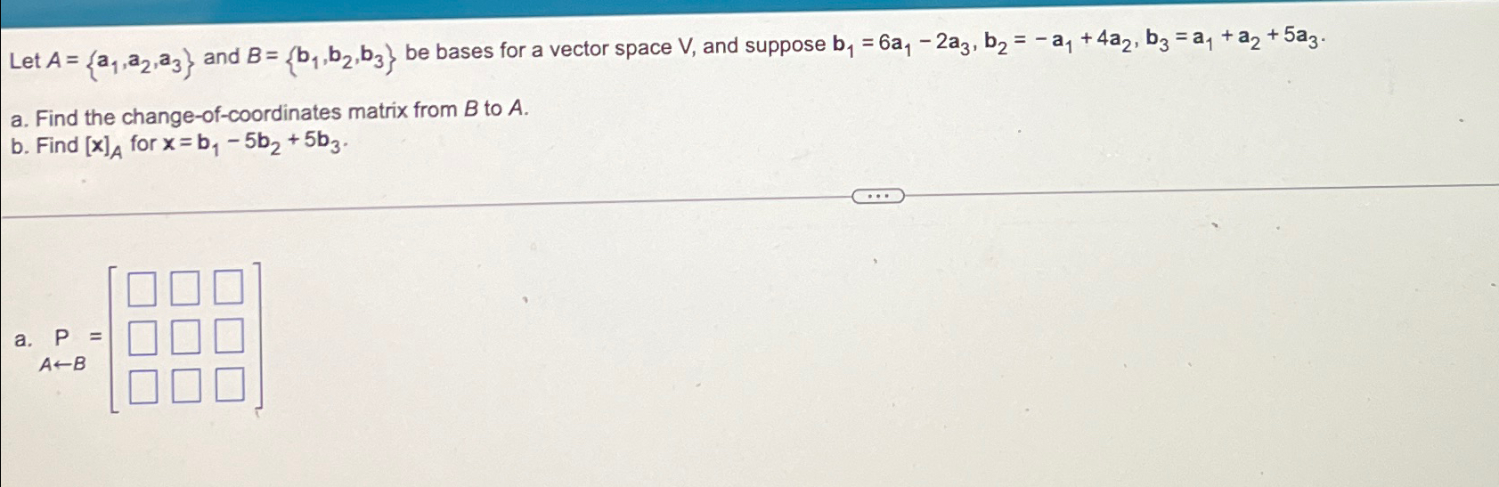 Solved Let A={a1,a2,a3} ﻿and B={b1,b2,b3} ﻿be bases for a | Chegg.com