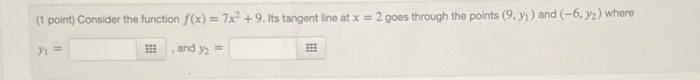 Solved (1 point) Consider the function f(x) = 7x? + 9. Its | Chegg.com