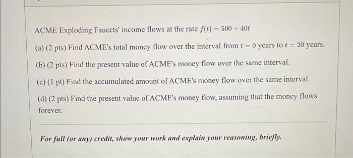 Solved ACME Exploding Faucets' income flows at the rate | Chegg.com