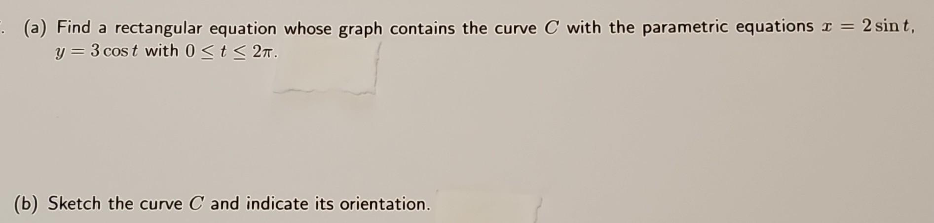 Solved (a) Find a rectangular equation whose graph contains | Chegg.com