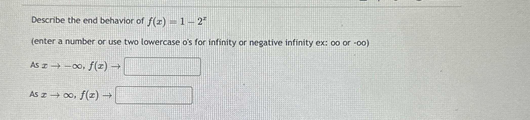 Solved Describe the end behavior of f(x)=1-2x(enter a number | Chegg.com