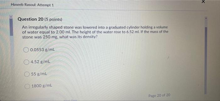 Solved х х Haseeb Rasoul: Attempt 1 Question 20 (5 points) | Chegg.com