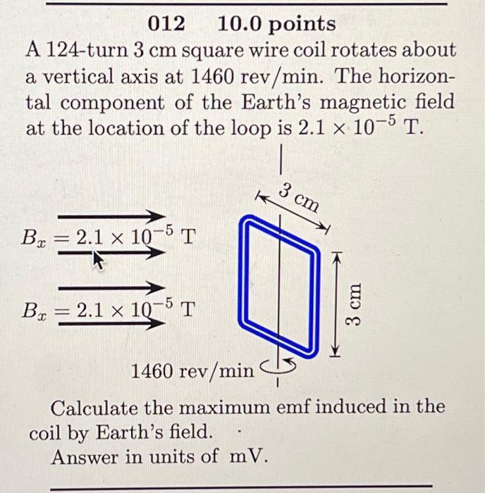 Solved 01210.0 points A 124-turn 3 cm square wire coil | Chegg.com