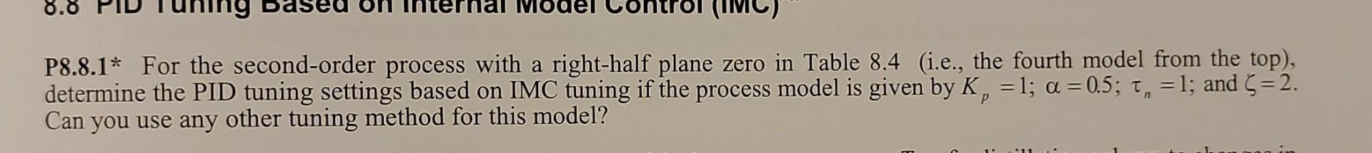 Solved Table 8.4 PI/PID Tuning Setting for Various Model | Chegg.com