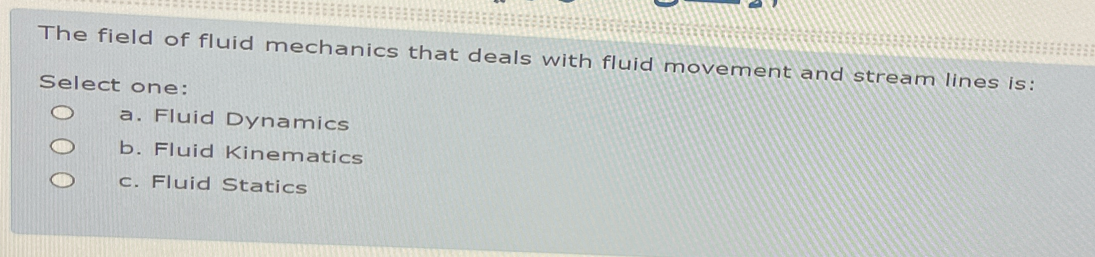 Solved The field of fluid mechanics that deals with fluid | Chegg.com