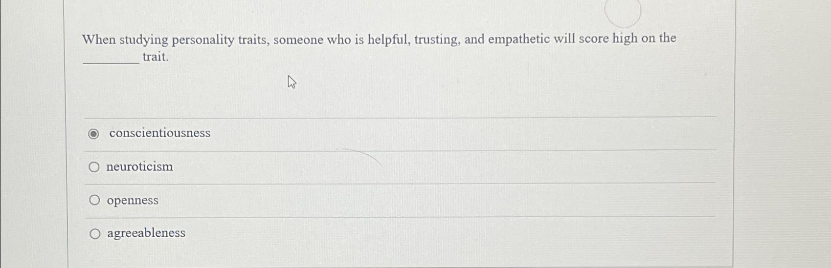 Solved When studying personality traits, someone who is | Chegg.com