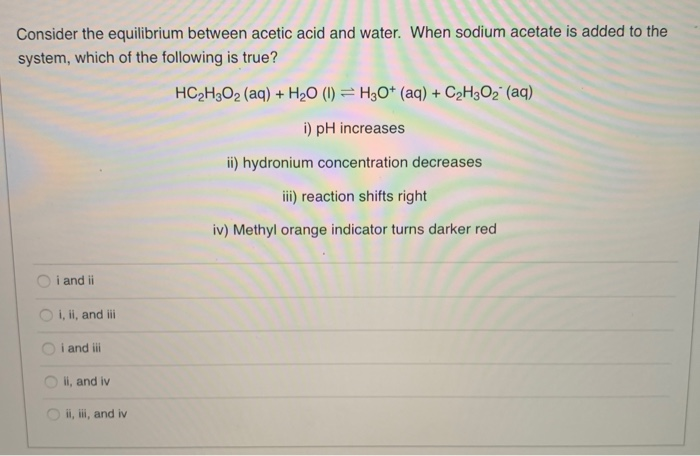 Solved Consider the equilibrium between acetic acid and | Chegg.com