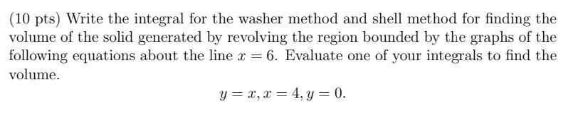 Solved (10 pts) Write the integral for the washer method and | Chegg.com