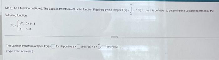 Solved function f(t)={e5t,4,0