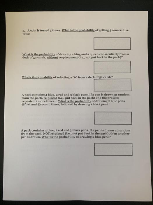 Solved 5. A coin is tossed 5 times. What is the probability | Chegg.com