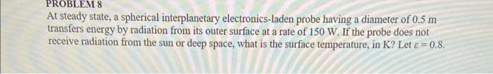 Solved At steady state, a spherical interplanetary | Chegg.com