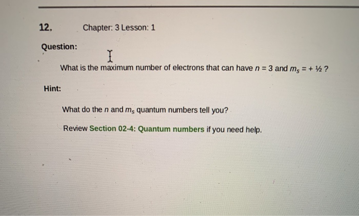 Solved 12. Chapter: 3 Lesson: 1 Question: I What is the | Chegg.com