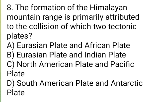 Solved The formation of the Himalayan mountain range is | Chegg.com