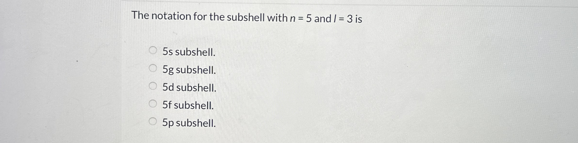 Solved The notation for the subshell with n=5 ﻿and ??=3 ﻿is5 | Chegg.com